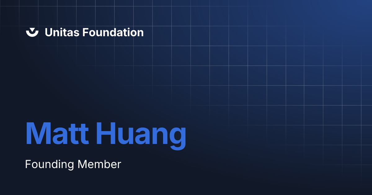 Matt Huang | Unitas Foundation