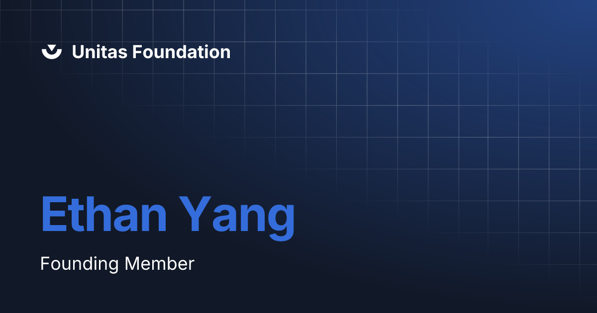 Ethan Yang | Unitas Foundation